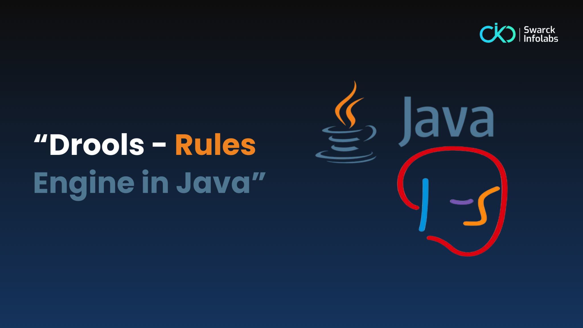 Drools - Rule Engine with Java - Swarcklabs